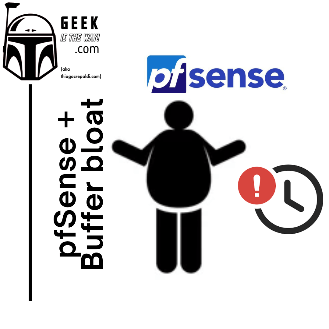 Fix your BufferBloat and speed your Internet on your pfSense - Geek is the Way!